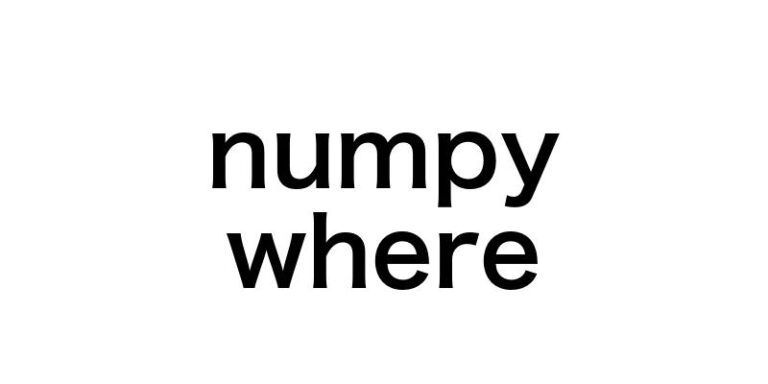 【完全版】Numpy whereの使い方を徹底解説！15のコード例でマスターする | ちょこっとプロ！