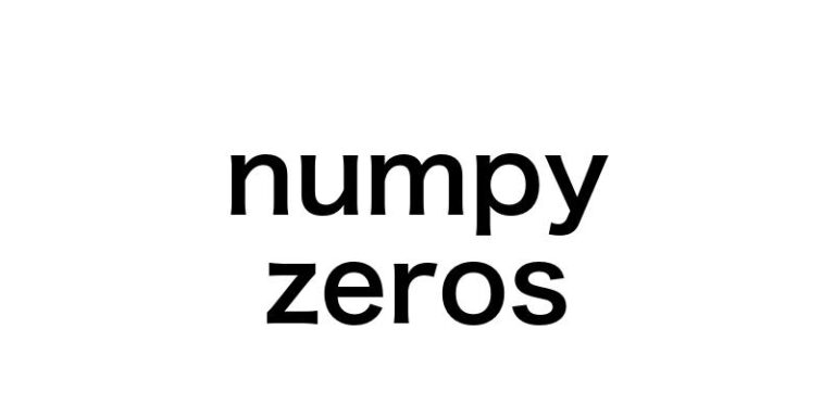【初心者向け】numpy.zerosの使い方を実践的なサンプルコード付きで徹底解説！ | ちょこっとプロ！