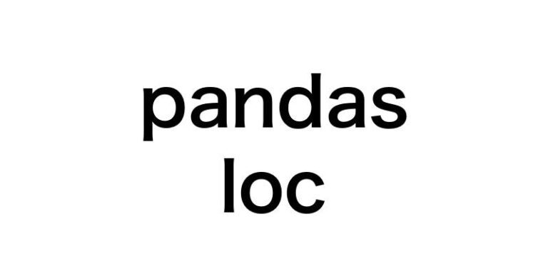pandasのlocメソッド徹底解説！基本から応用までの使い方をマスターしよう | ちょこっとプロ！